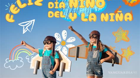 ¿cuándo Es Y Por Qué Se Celebra El Día Del Niño Y La Niña En México