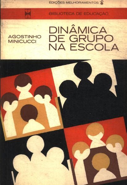 Dinâmica De Grupo Na Escola Agostinho Minicucci Traça Livraria E Sebo