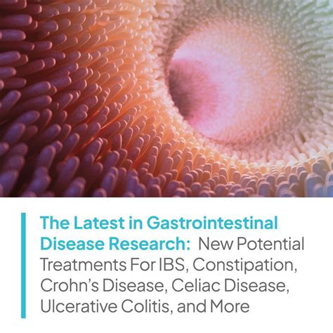 The Latest In Gastrointestinal Disease Research New Potential