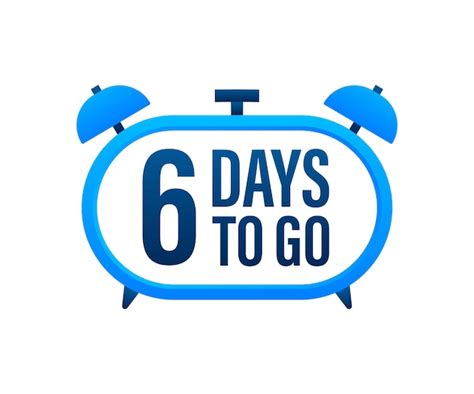 Premium Vector 6 Days To Go Countdown Timer Clock Icon Time Icon
