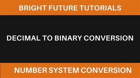 Decimal To Binary Conversion Binary To Decimal Conversion Number System Conversion YouTube