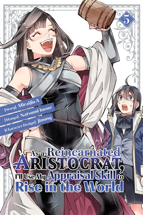 As A Reincarnated Aristocrat Ill Use My Appraisal Skill To Rise In The