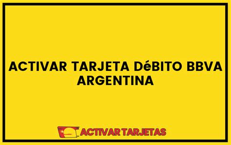 Activar Tarjeta D Bito Bbva Argentina Activartarjetas