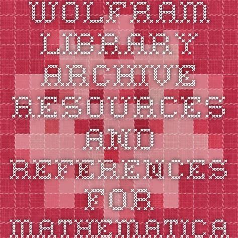 Wolfram Library Archive Resources And References For Mathematica And