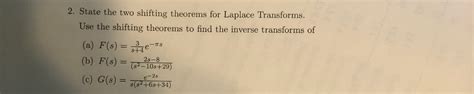 Solved 2 State The Two Shifting Theorems For Laplace