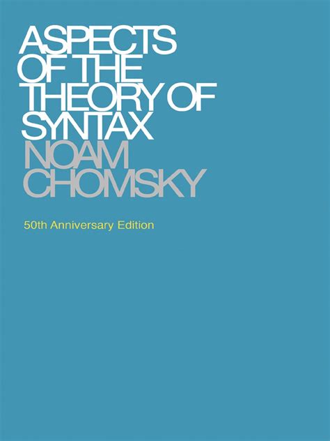 Aspects Of The Theory Of Syntax By Noam Chomsky Pdf Language Acquisition Linguistics