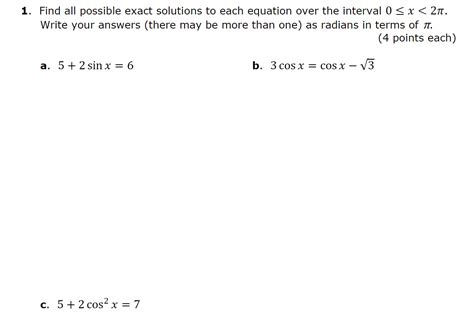 Solved 1 Find All Possible Exact Solutions To Each Equation Chegg Com