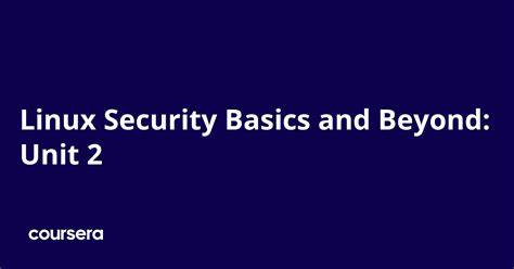 Linux Security Basics And Beyond Unit 2 Coursera Linux Security Basics And Beyond Unit 2 Coursera