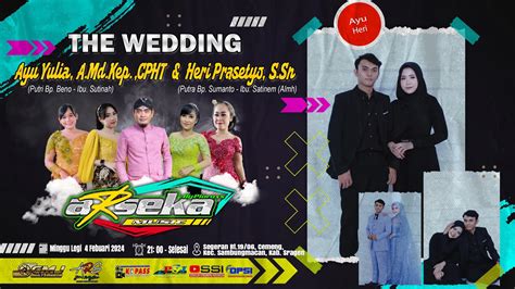 LIVE WEDDING AYU HERI CAMPURSARI ARSEKA MUSIC ARS JILID 4 AUDIO