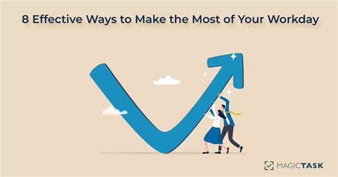 8 Effective Ways To Make The Most Of Your Workday