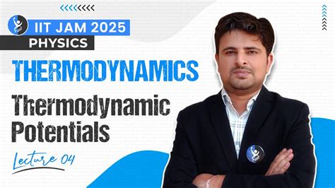 Thermodynamic Potentials Thermodynamics IIT JAM Physics L IFAS YouTube