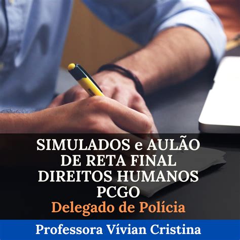 SIMULADOS E AULÃO DE RETA FINAL DIREITOS HUMANOS PCGO Vívian Cris