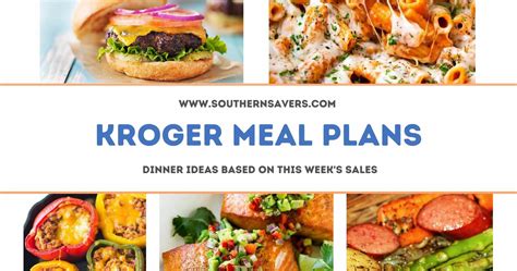 Kroger Meal Plans Dinner Ideas Based On Sales Starting 6 14
