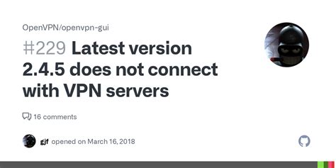 latest version 2 4 5 does not connect with vpn servers · issue 229