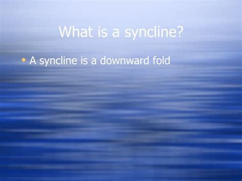 Syncline Powerpoint Ppt