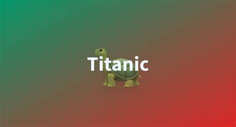 Titanic A Hugging Face Space By Lazyrook