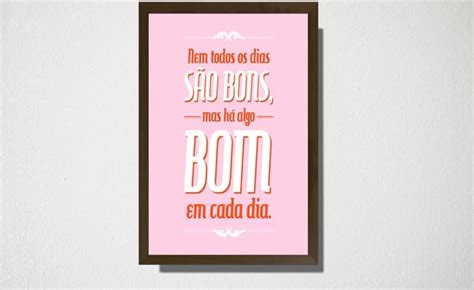 Quadro Nem todos os dias são bons Elo7 Produtos Especiais