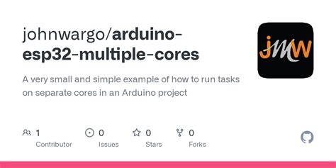 Github Johnwargoarduino Esp32 Multiple Cores A Very Small And