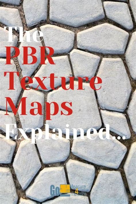 What Is Pbr Texture The Pbr Texture Maps Explained Go Measure 4 Me