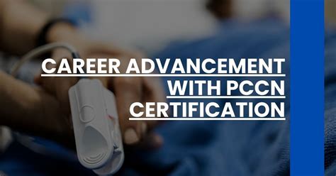 Career Advancement With Pccn Certification Pccn 101