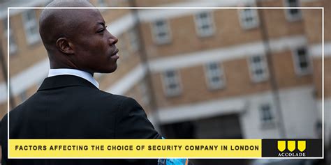 Factors Affecting The Choice Of Security Company In London
