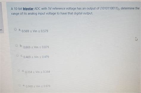 Solved A 10 Bit Bipolar ADC With 5V Reference Voltage Has An Chegg Com