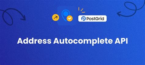 Address Autocomplete Api Accurate And Reliable Postgrid