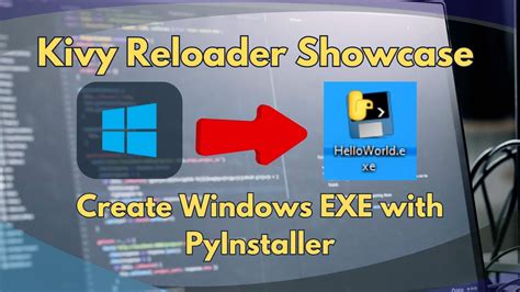 Kivy Reloader Showcase Create Windows Exe With Pyinstaller Youtube