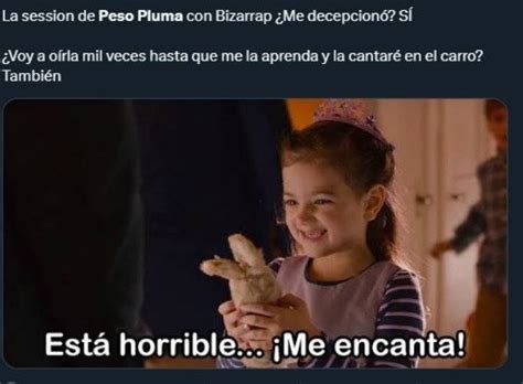 Los Memes Que Surgieron Por La Nueva Canción De Peso Pluma Y Bizarrap