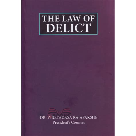 The Law Of Delict By Dr Wijeyadasa Rajapakshe