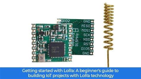Getting Started With Lora A Beginners Guide To Building Iot Projects