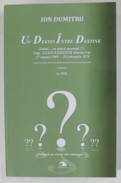 Un Destin Intre Destine De Ion Dumitru Volumul Xix 2023