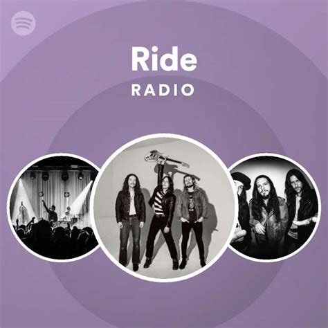 Ride Radio Playlist By Spotify Spotify