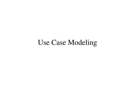 PPT Use Case Modeling PowerPoint Presentation Free Download ID