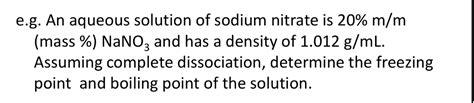 Solved E G An Aqueous Solution Of Sodium Nitrate Is 20 M M
