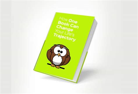 How One Book Can Change Your Life S Trajectory