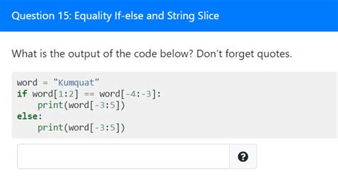 Solved Question Equality If Else And String Slice What Chegg