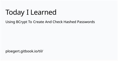 Using Bcrypt To Create And Check Hashed Passwords Today I Learned