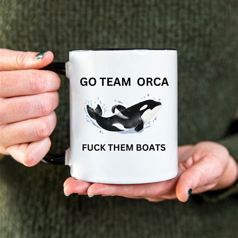 Fuck Them Boats Mug Orca Whale Mug Team Orca Mug Gladis The Killer