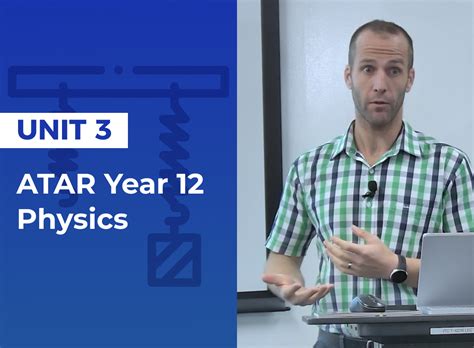 Year 12 Atar Physics Unit 3 Atar Support