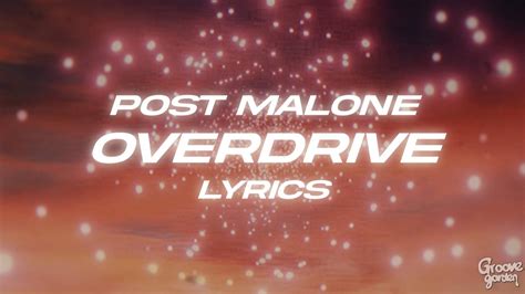 Post Malone Overdrive Lyrics YouTube
