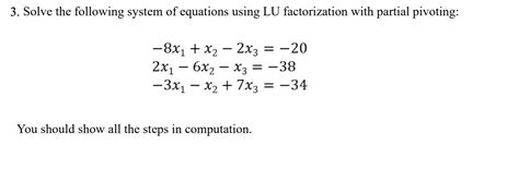 Solved Solve The Following System Of Equations Using Lu Chegg