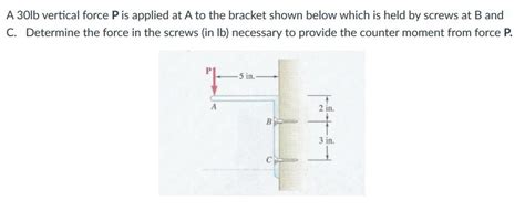 Solved Statics Homework Problem The Answers Need To Be In Chegg