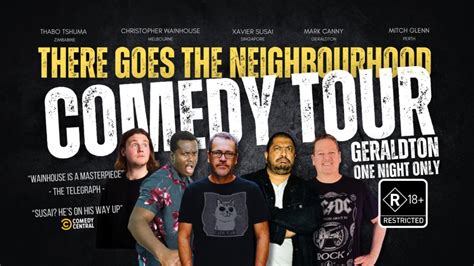 THERE GOES THE NEIGHBOURHOOD COMEDY TOUR GERALDTON FEAT CHRIS