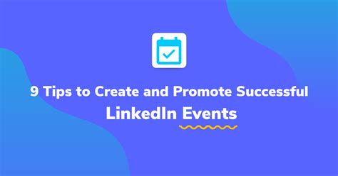 9 Tips To Create And Promote Successful Linkedin Events