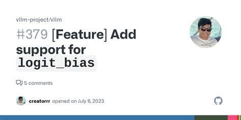 Feature Add Support For `logitbias` · Issue 379 · Vllm Projectvllm