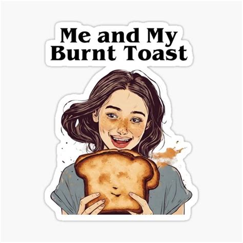 Trust The Burnt Toast Theory For Unexpected Blessings
