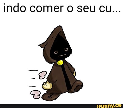 Indo Comer O Seu Cu Ifunny Brazil