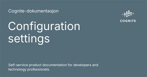 Configuration Settings Cognite Documentation