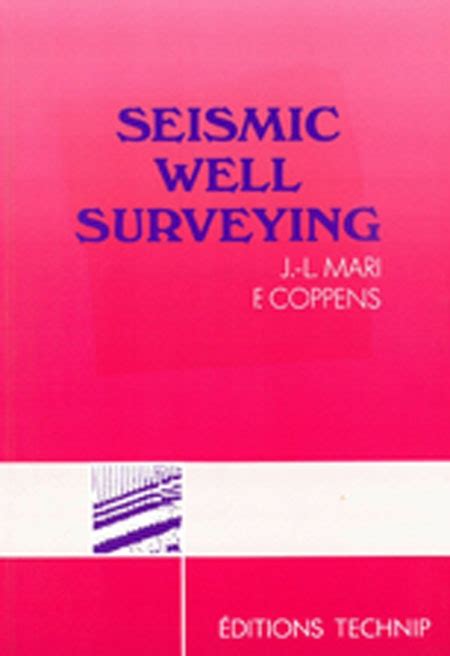Well Seismic Surveying COPPENS Françoise MARI Jean Luc